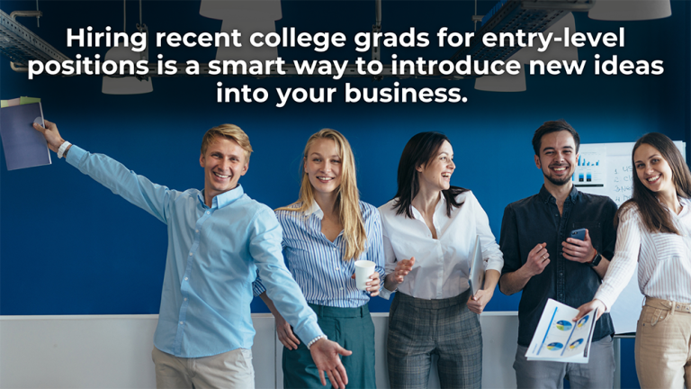How To Hire Recent College Grads for Entry Level Positions – MANSI Media
